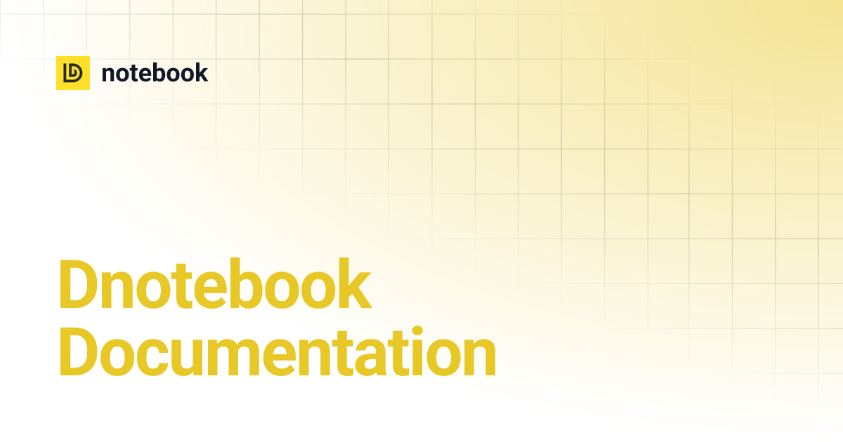 Dnotebook Documentation | notebook
